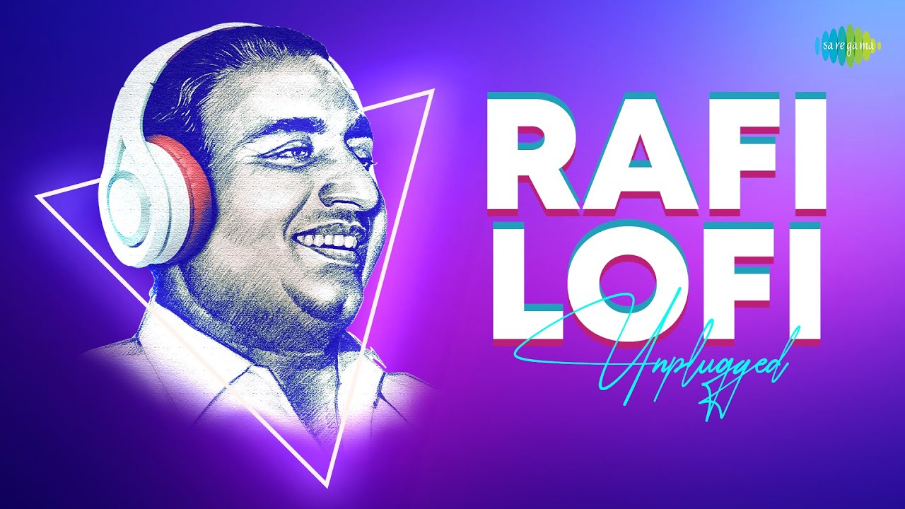 Mohammed Rafi Hit Songs | LoFi Unplugged Mix Tape | Kay Hua Tera Vada ...
