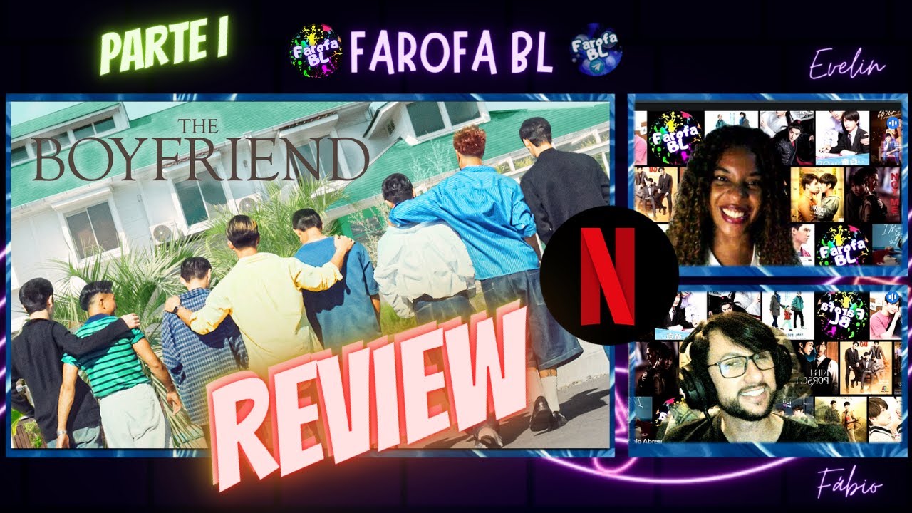 REVIEW THE BOYFRIEND (Parte I) - NETFLIX / FAROFA BL - YouTube