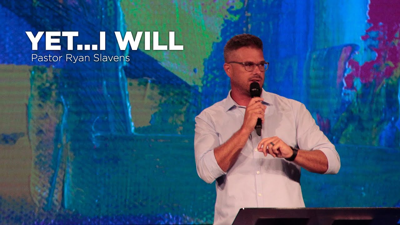 Yet ... I WILL | Pastor Ryan Slavens | Antioch Church - YouTube