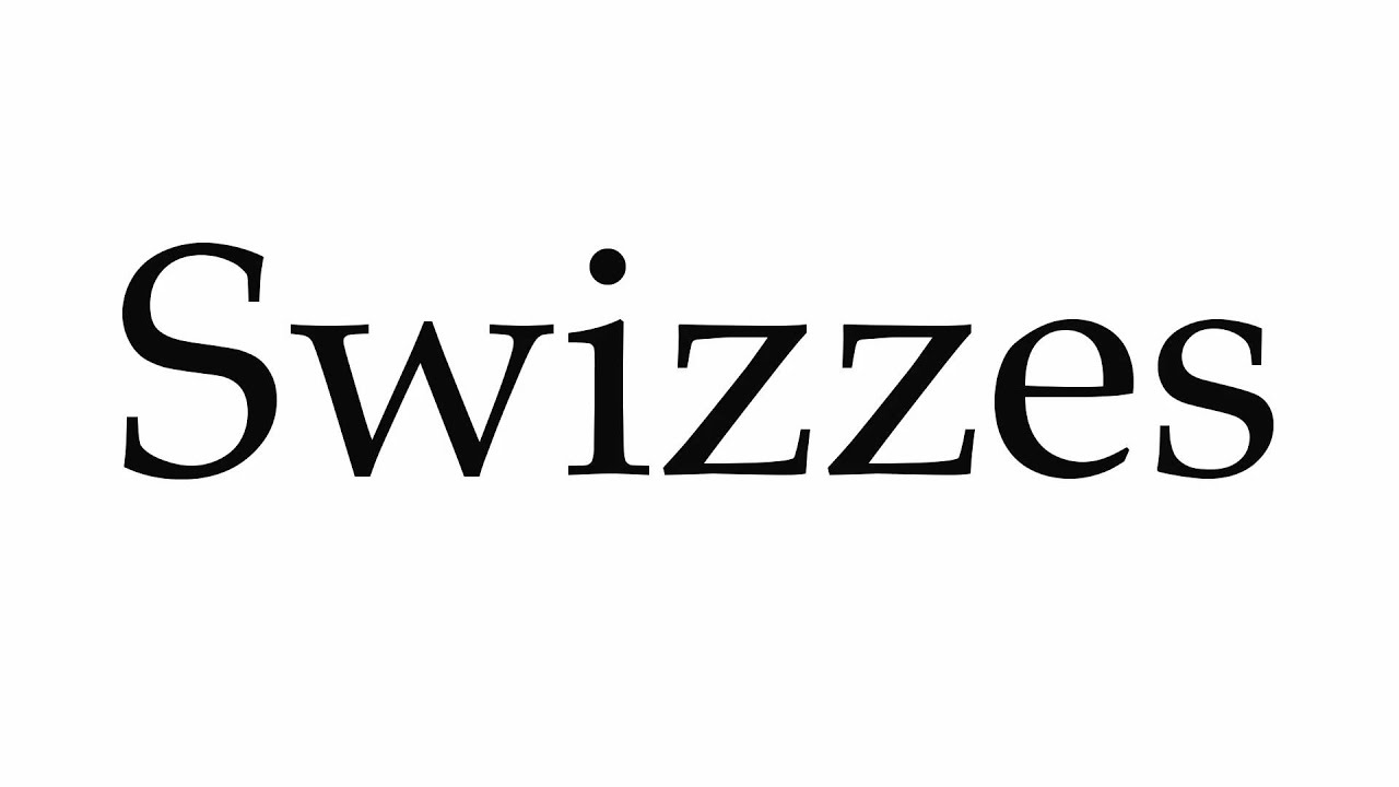 How to Pronounce Swizzes - YouTube