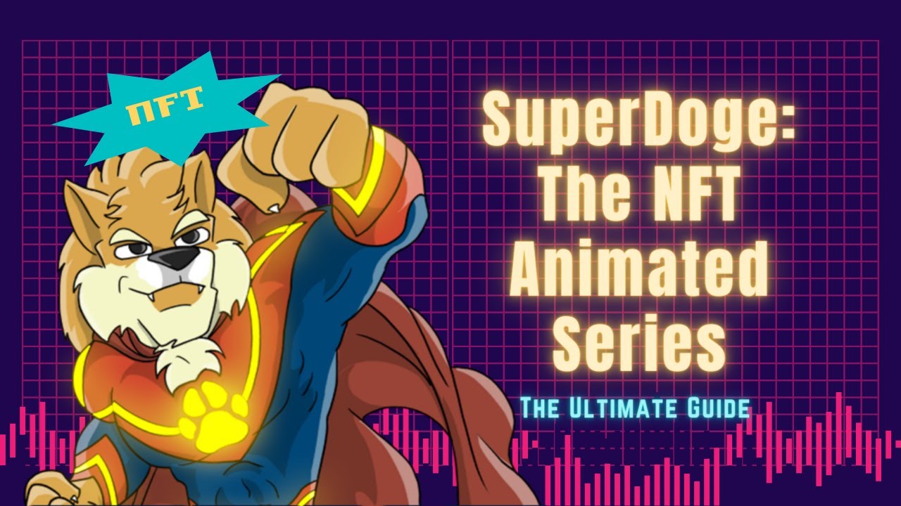 The Ultimate Guide to SuperDoge: The NFT Animated Series - YouTube