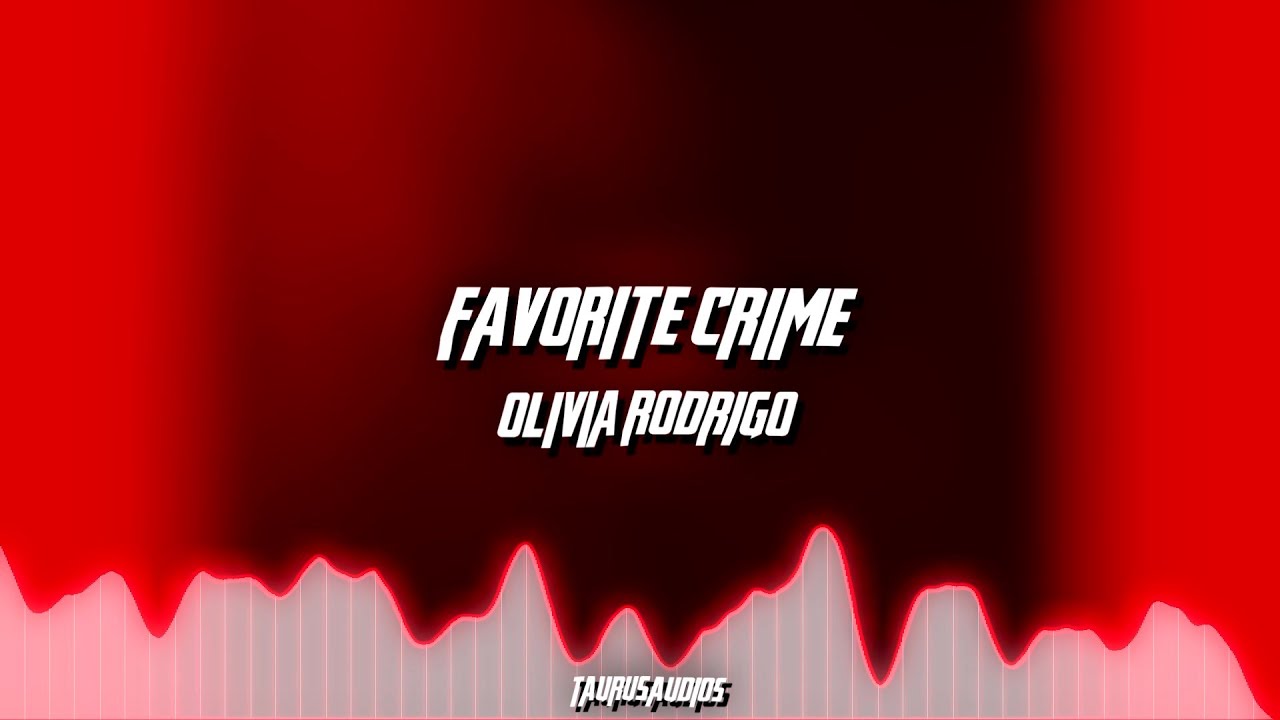 favorite crime - olivia rodrigo | edit audio - YouTube