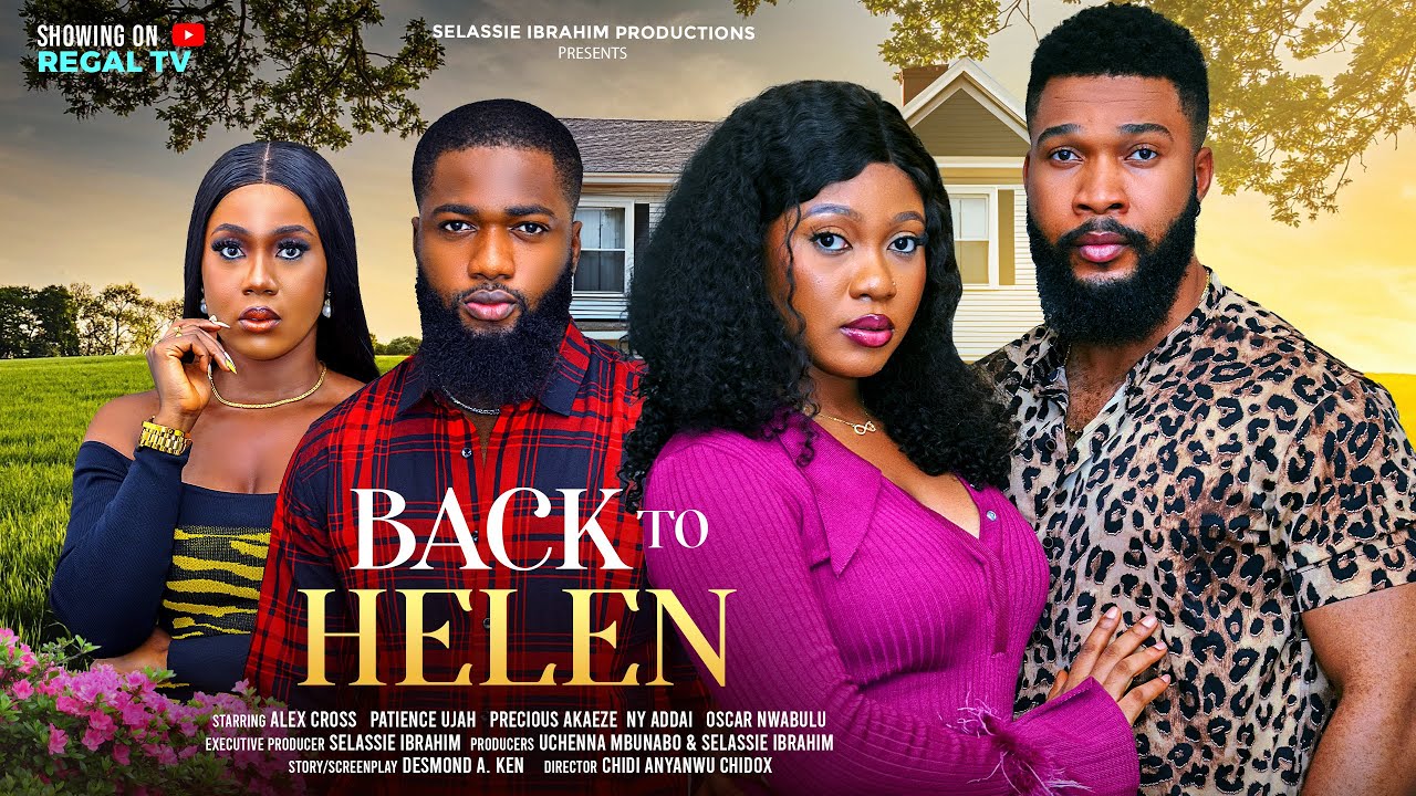 BACK TO HELEN - ALEX CROSS, PATIENCE UJAH, PRECIOUS AKAEZE, NANA BOAMAH ...
