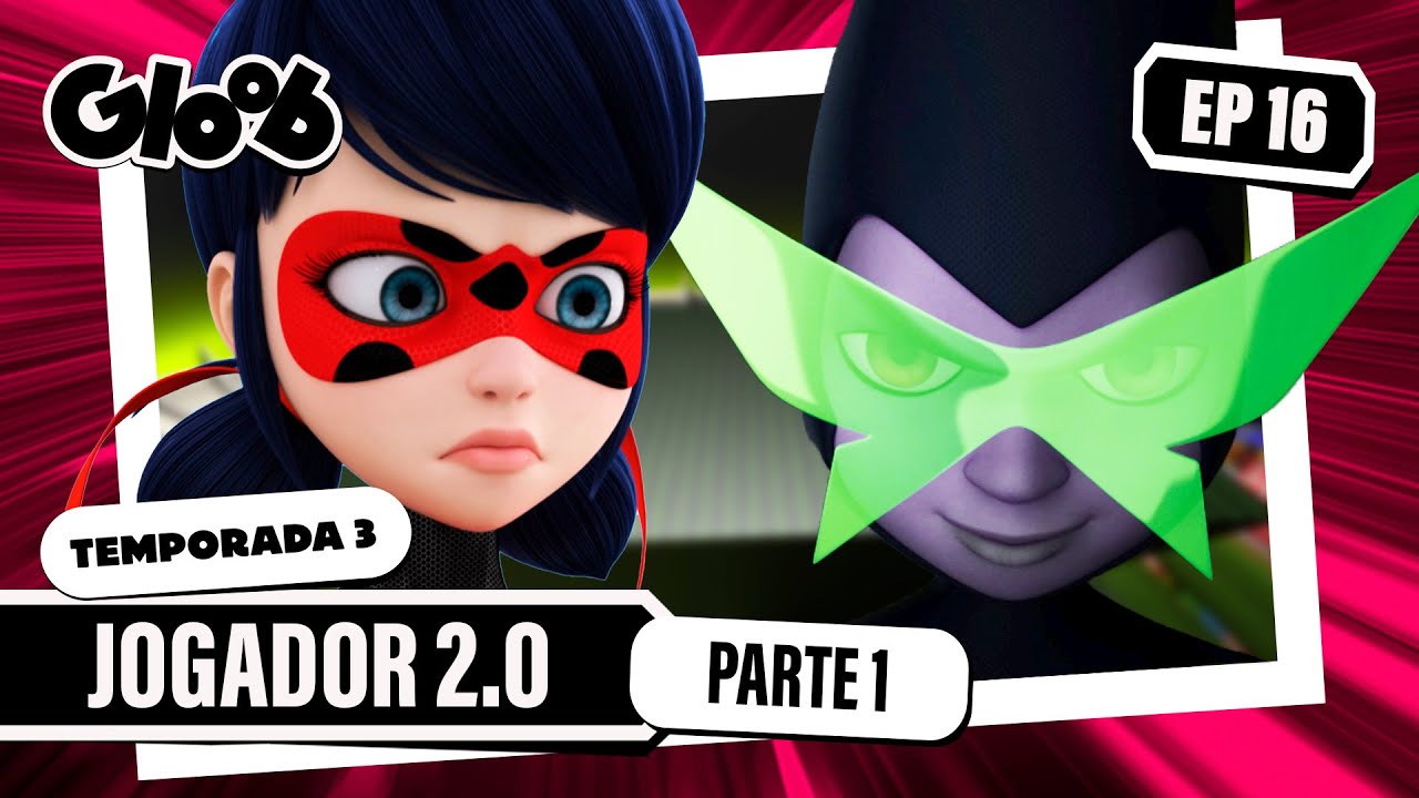 JOGADOR 2.0 EPISÓDIO COMPLETO PARTE 1 🕹️ | MIRACULOUS LADYBUG 3ª ...