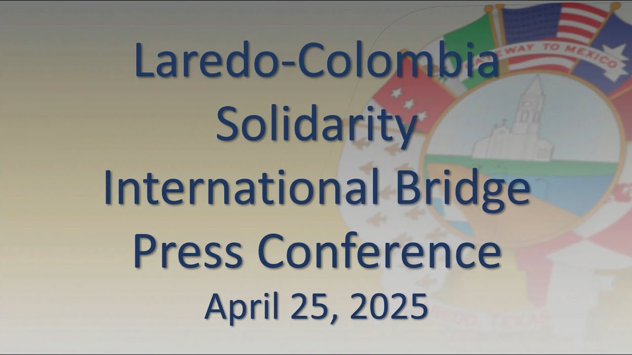 Laredo - Colombia Solidarity International Bridge Press Conference 04 ...