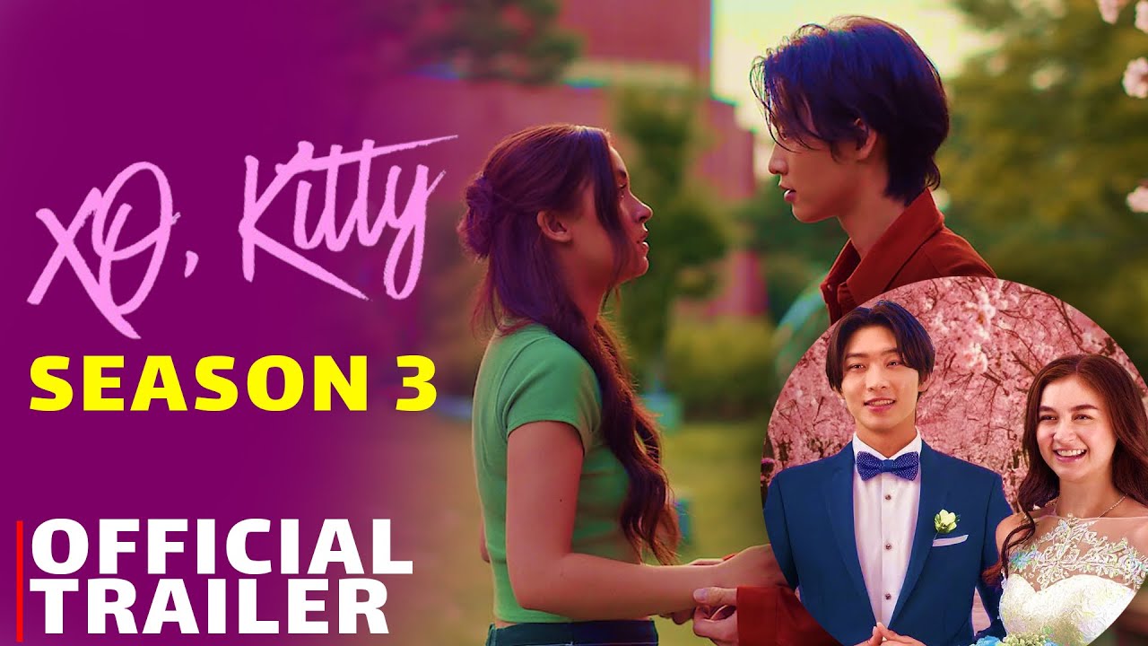 XO, Kitty season 3 | Netflix | Official Trailer - YouTube
