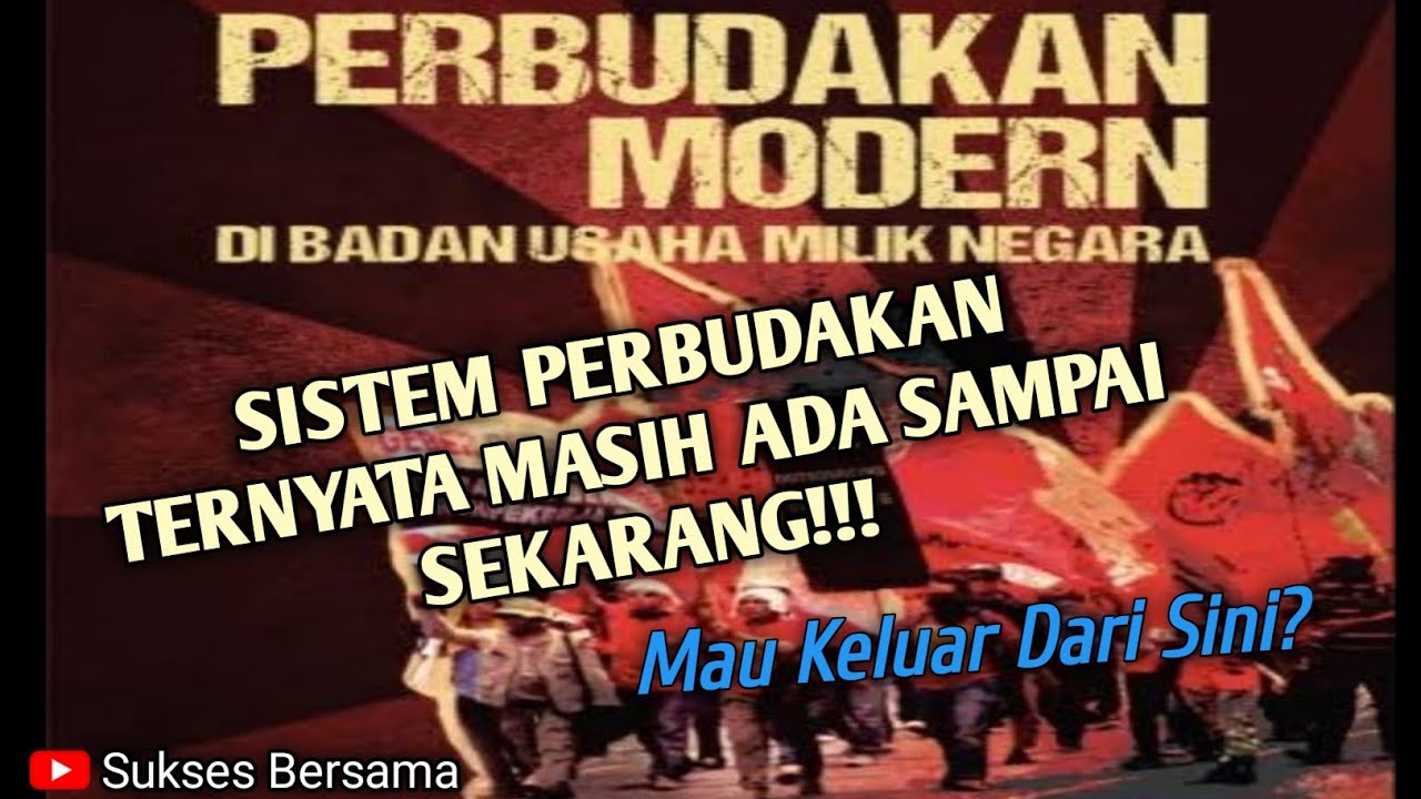 Cara Keluar Dari Sistem Perbudakan Modern - YouTube