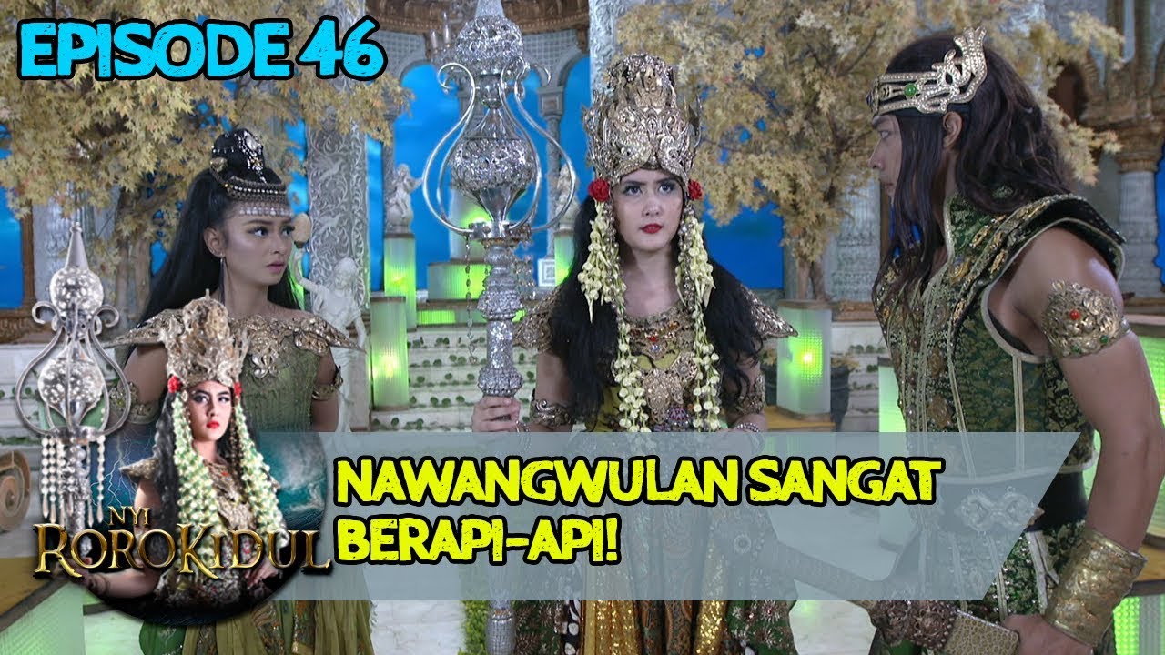 NawangWulan Sangat Berapi Api! Ada Apa? - Nyi Roro Kidul Eps 46 - YouTube