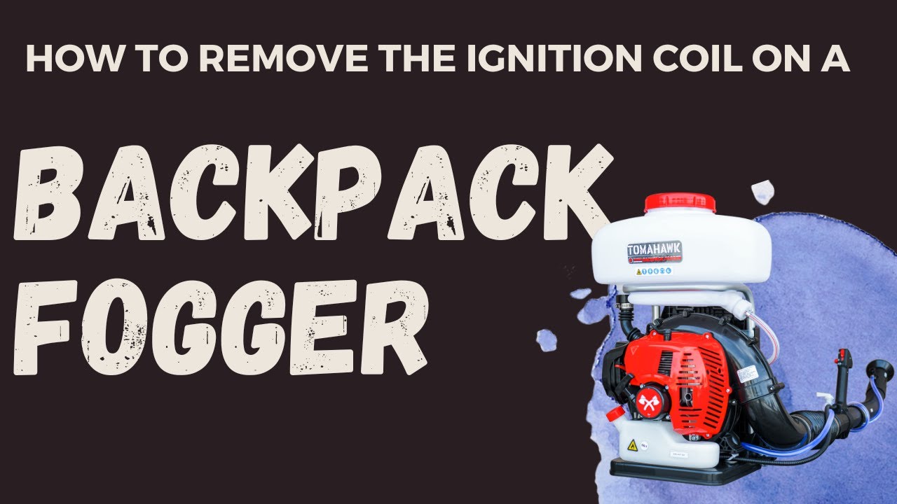 How To Remove The Ignition Coil On A Backpack Fogger | South Bay Repair ...