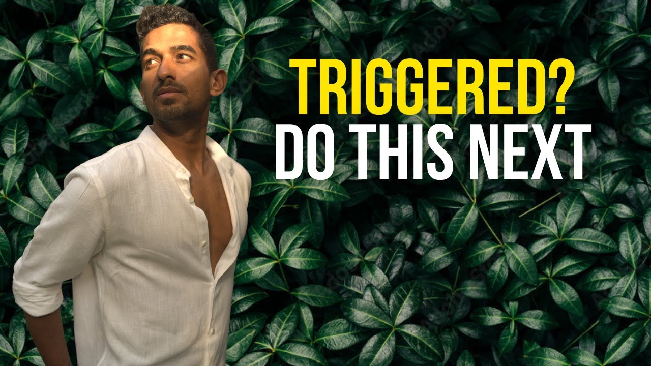 What to do when you get emotionally triggered - YouTube
