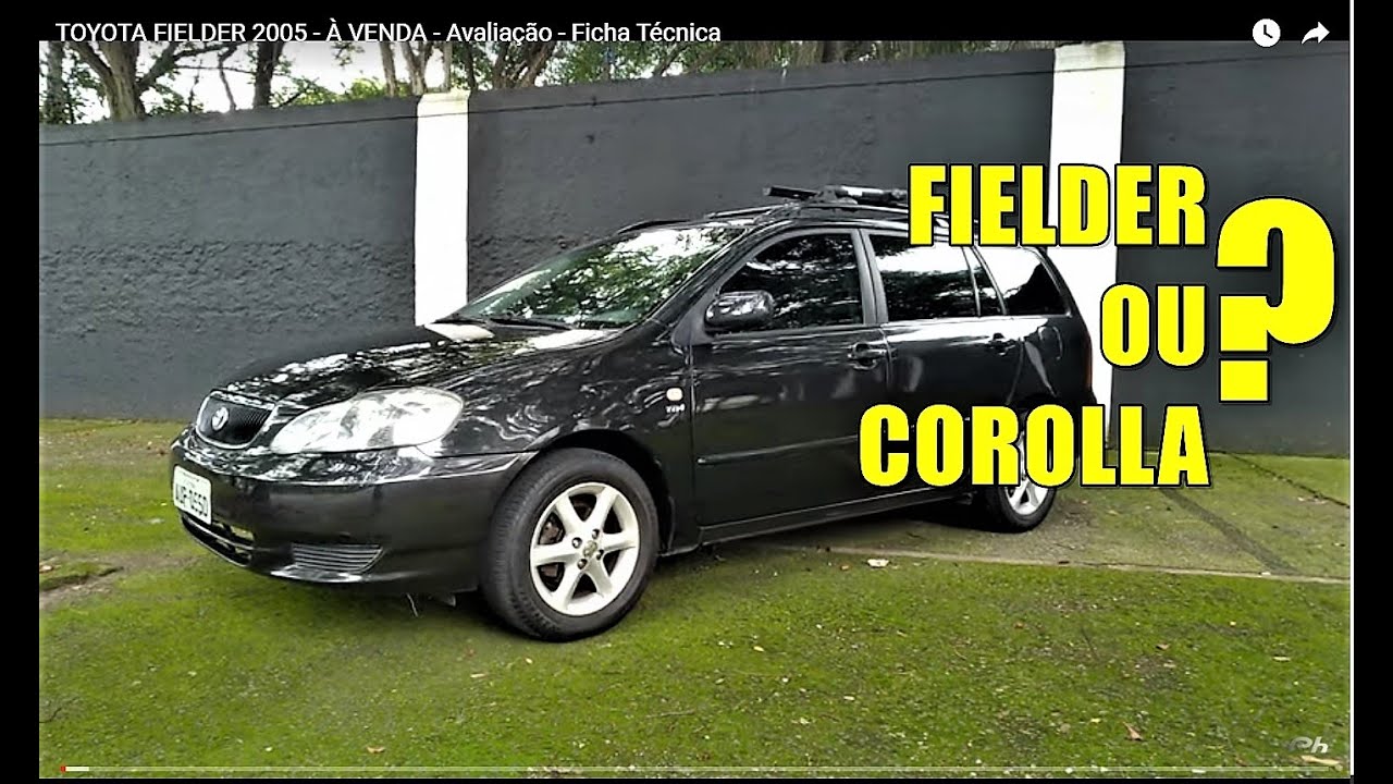TOYOTA FIELDER 2005 - Avaliação - Ficha Técnica - YouTube