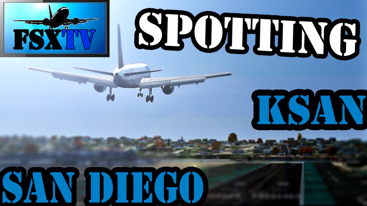 Spotting San Diego International Airport KSAN - YouTube