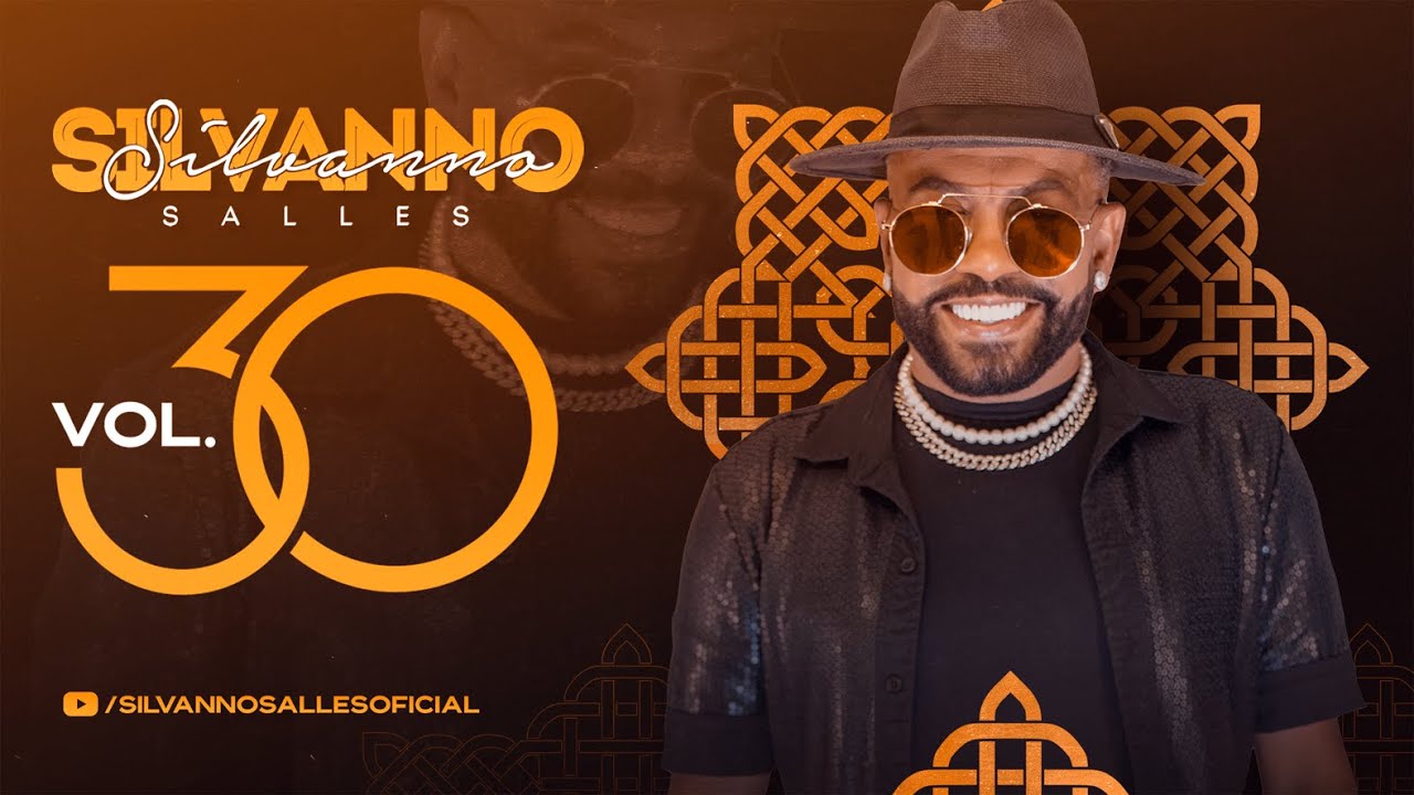 SILVANNO SALLES VOL 30 (CD OFICIAL) - YouTube