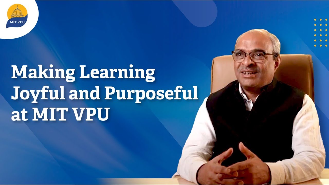 Making Learning Joyful and Purposeful' at MIT VPU- Prof. Gopalkrishna ...