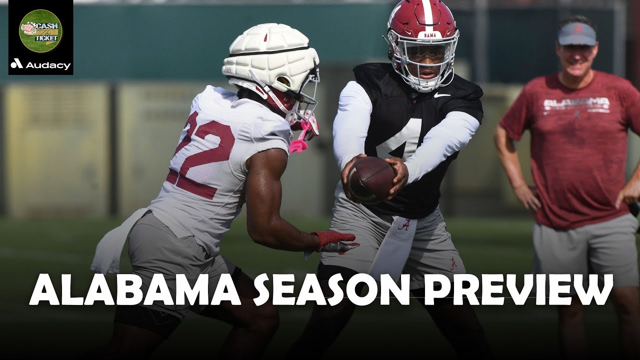 Alabama Season Preview | Cash the Ticket - YouTube