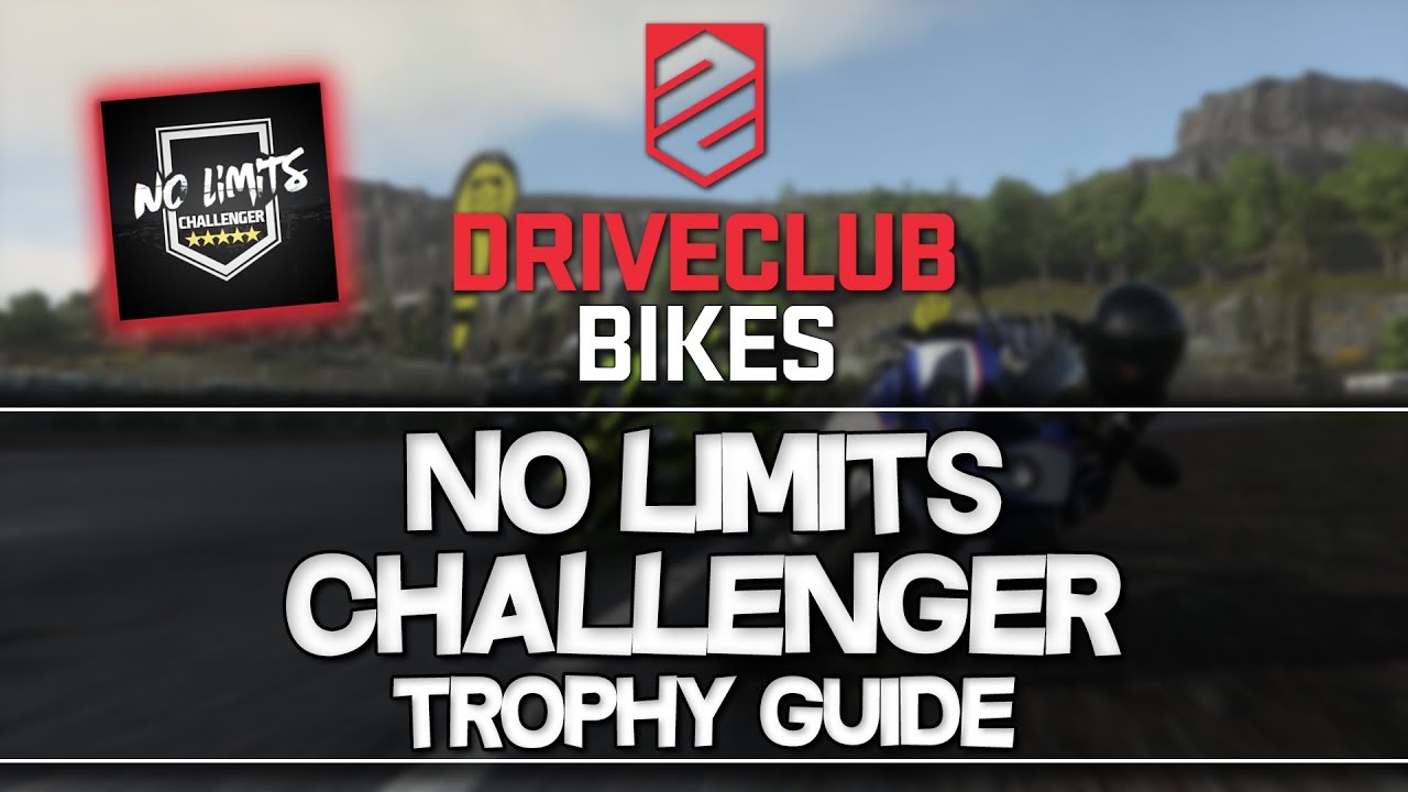 Driveclub Bikes | No Limits Challenger Trophy Guide - YouTube