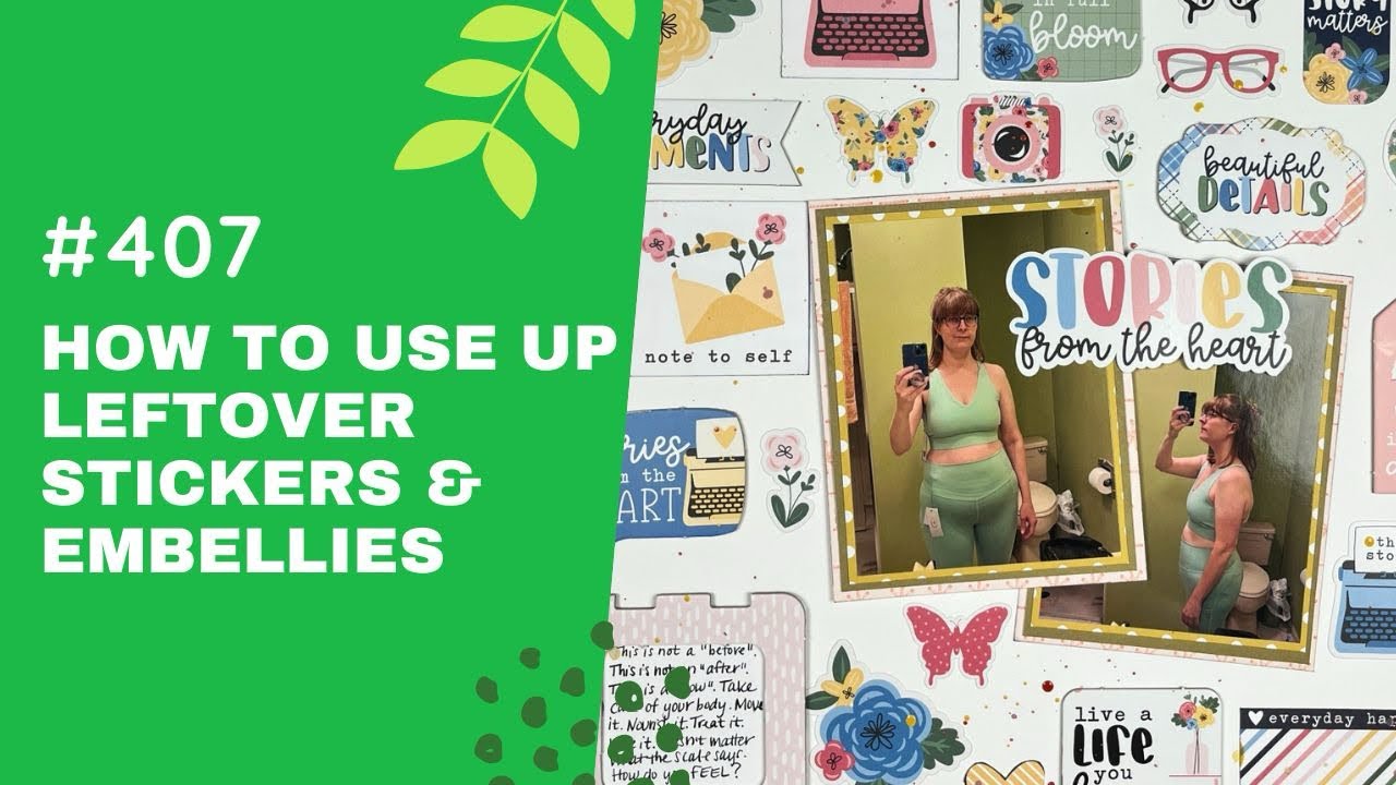 How to Use Up Leftover Stickers & Embellies - YouTube