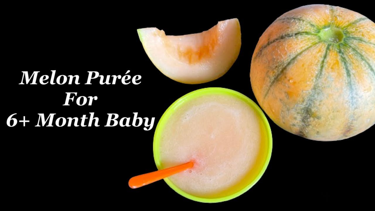 Muskmelon Purée l Melon Puree for 6+ Months l Melon For Baby l Healthy ...