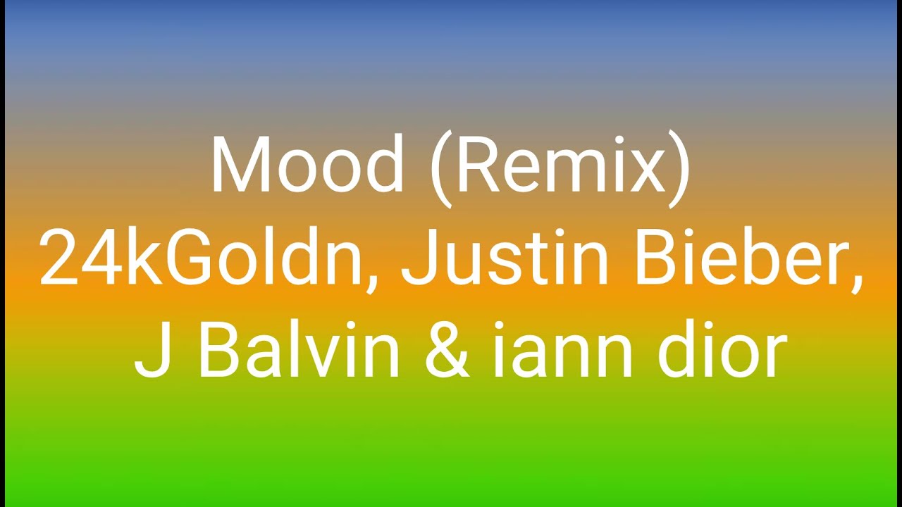 24kGoldn, Justin Bieber, J Balvin & iann dior - Mood (Remix) (Clean ...