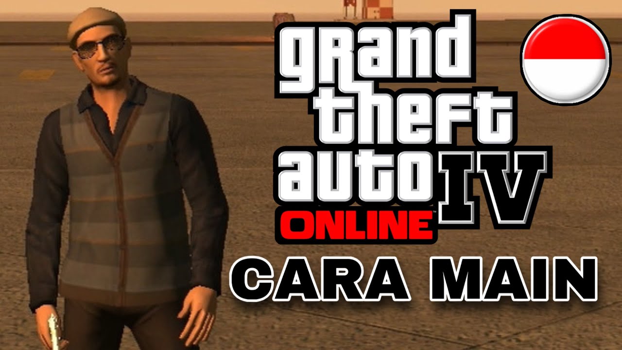 Cara main GTA 4 ONLINE di 2026 - Bahasa Indonesia - YouTube