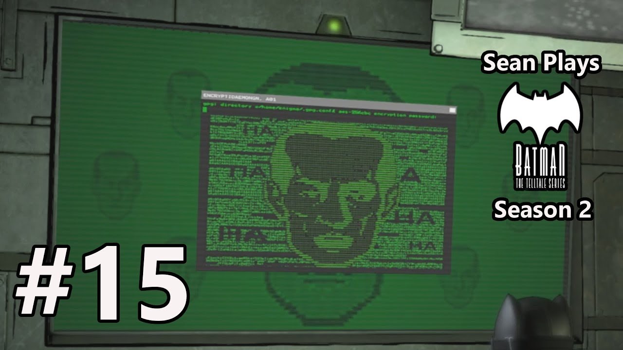 SeanPlays- Batman:The Telltale Series: The Enemy Within- Episode 15 ...