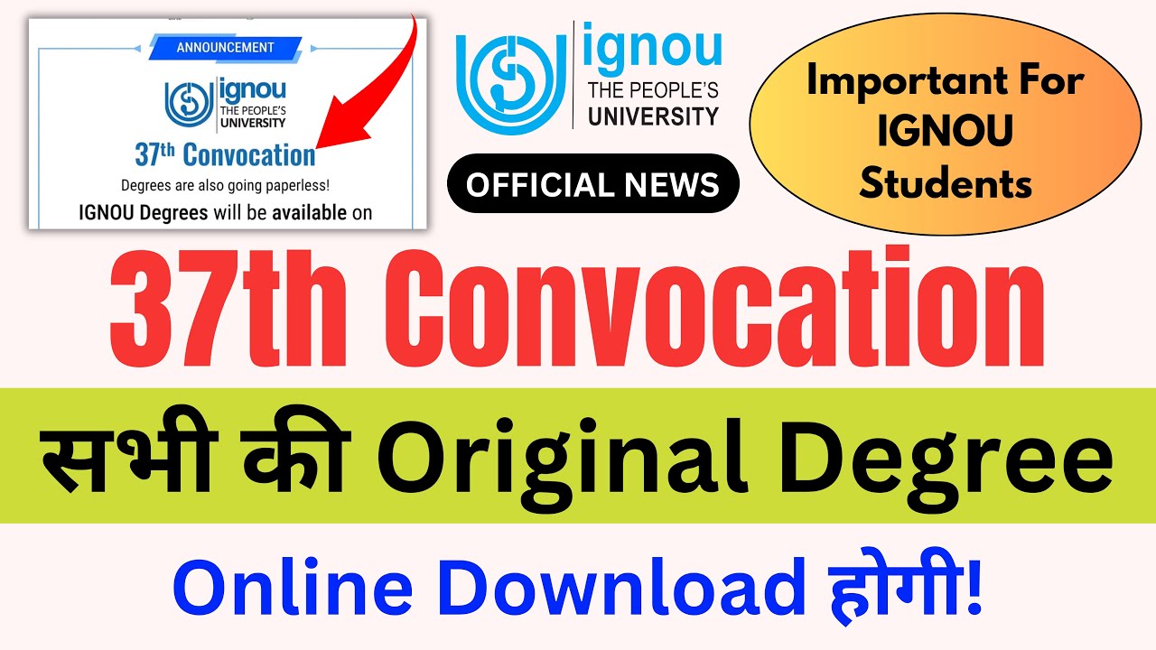 37th Convocation सभी की Original Degree Online Download होगी | Important For All IGNOU Students ...