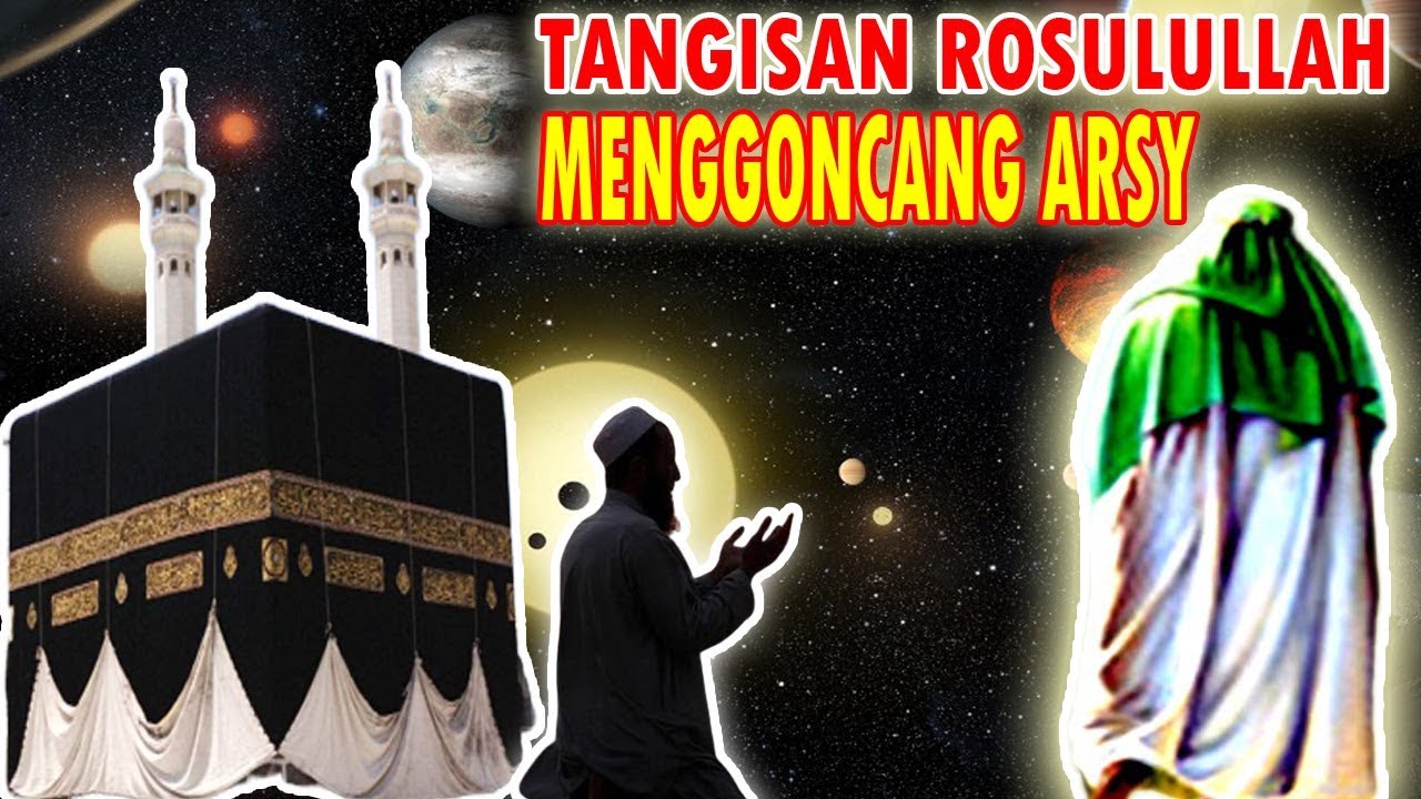 MERINDING!! Inilah Tangisan yang Goncangkan Arsy Allah SWT. - YouTube