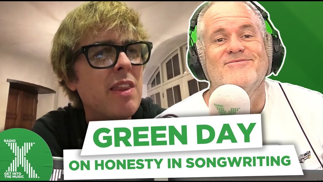 Green Day's Billie Joe Armstrong on honesty in songwriting | Radio X ...