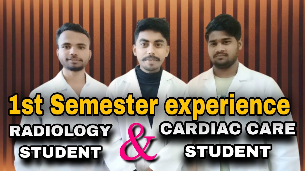 1st Semester experience of BSC radiology & cardiac care student # ...