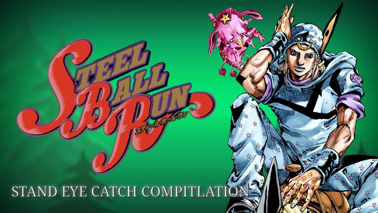 JJBA Steel Ball Run - Stand Eye Catch Compilation | Fan-Made - YouTube