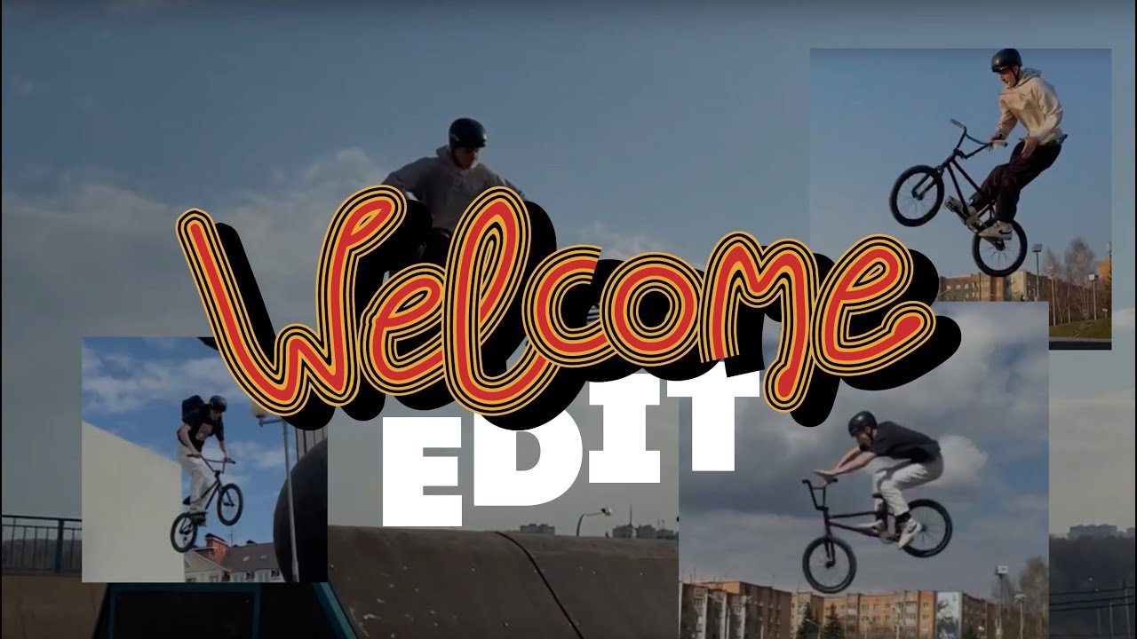 WELCOME EDIT - YouTube