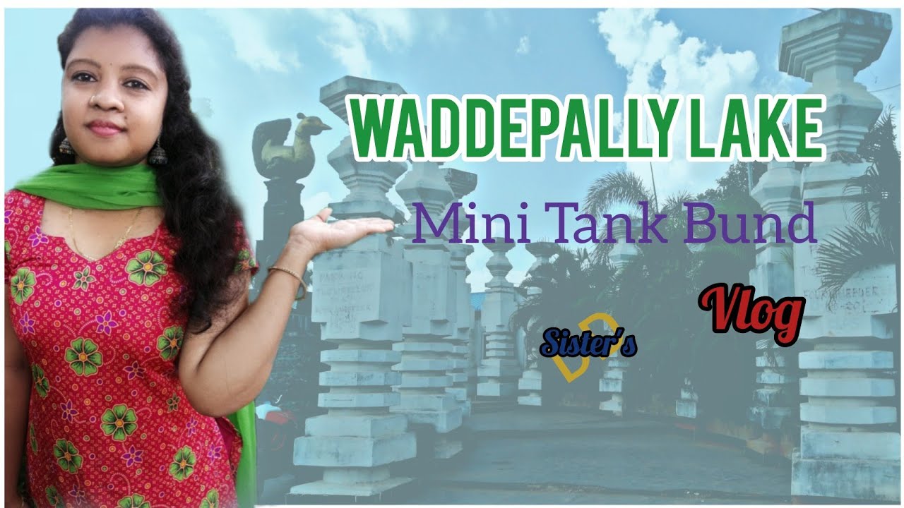 Warangal Waddepally Lake || Vlog|| ddsister's || Devika || Dharani ...