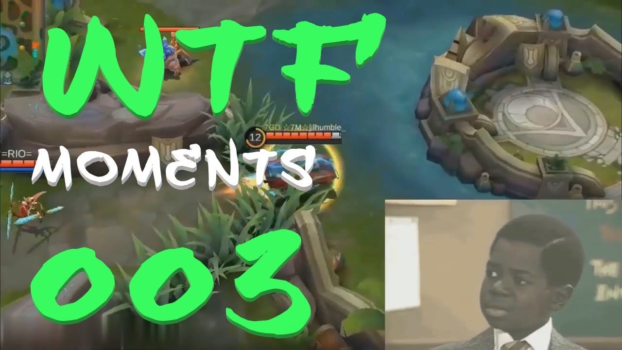 Mobile Legends WTF Moments Episode 003 - YouTube