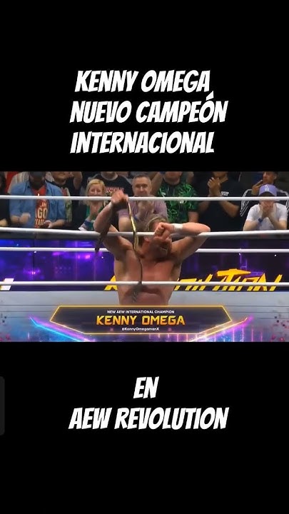 Kenny Omega nuevo campeón internacional #aewrevolution - YouTube