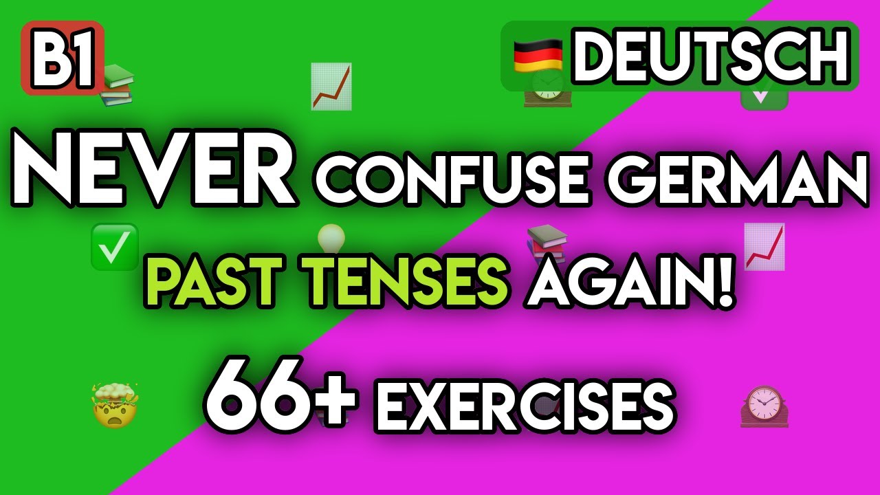Master German Past Tenses: Präteritum vs. Perfekt | 65+ B1 Grammar ...