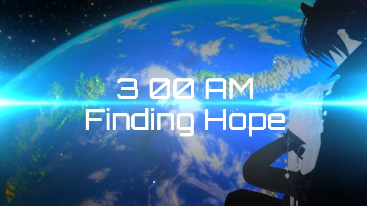 3 00 AM - Finding Hope (lyrics)(slow+low pitch) - YouTube