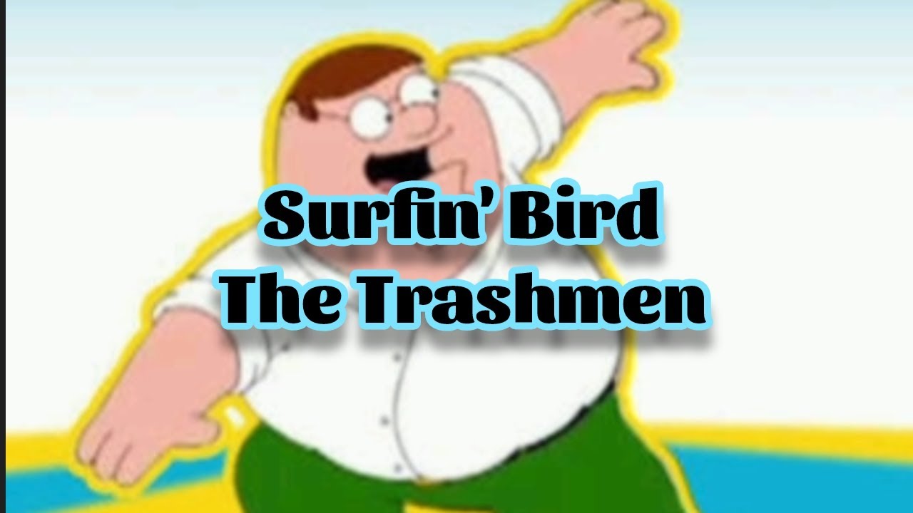The Trashmen - Surfin' Bird (Lyrics) - YouTube