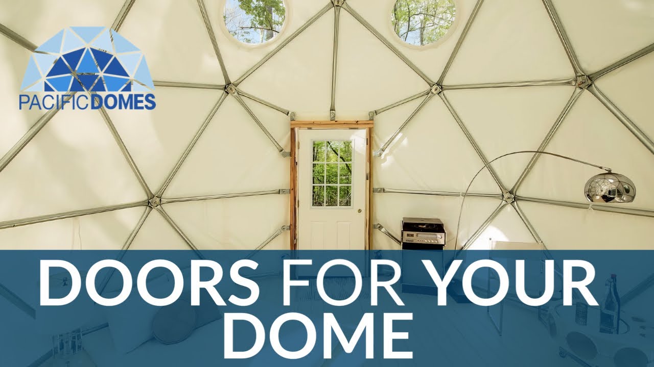 Discover the Door Options for your Dome! - YouTube