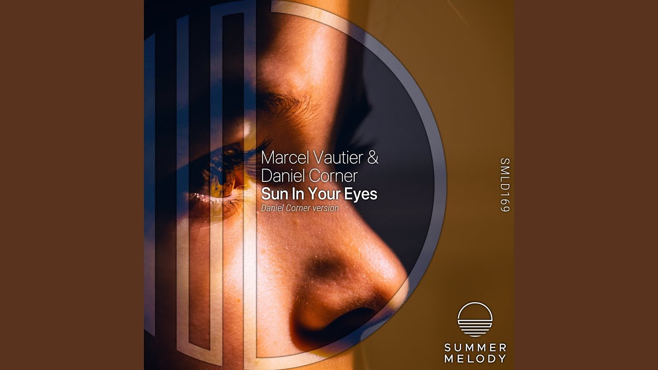 Sun in Your Eyes (Daniel Corner Version) - YouTube