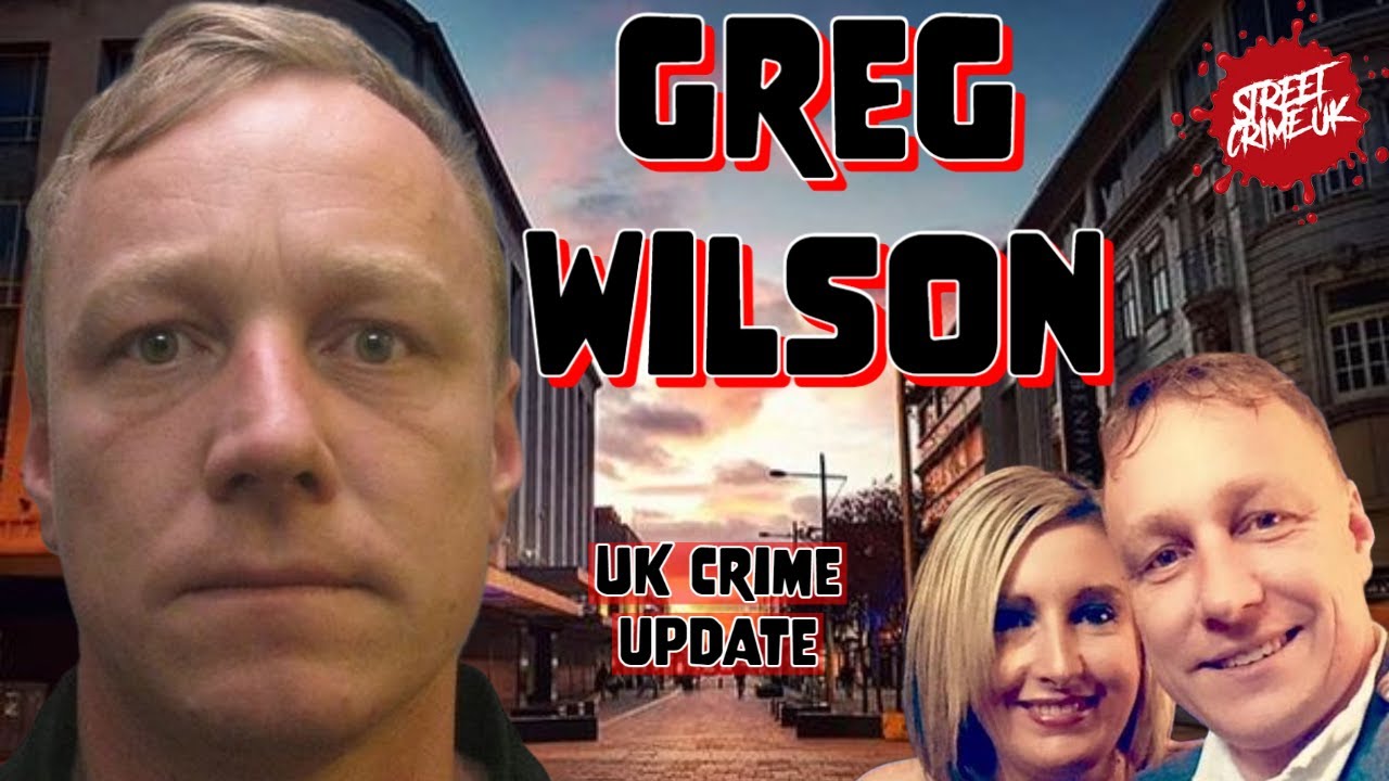 Greg Wilson | Jailed And Ordered To Pay Back £36,000 To His Fiancée After Ruthless Scam Was ...