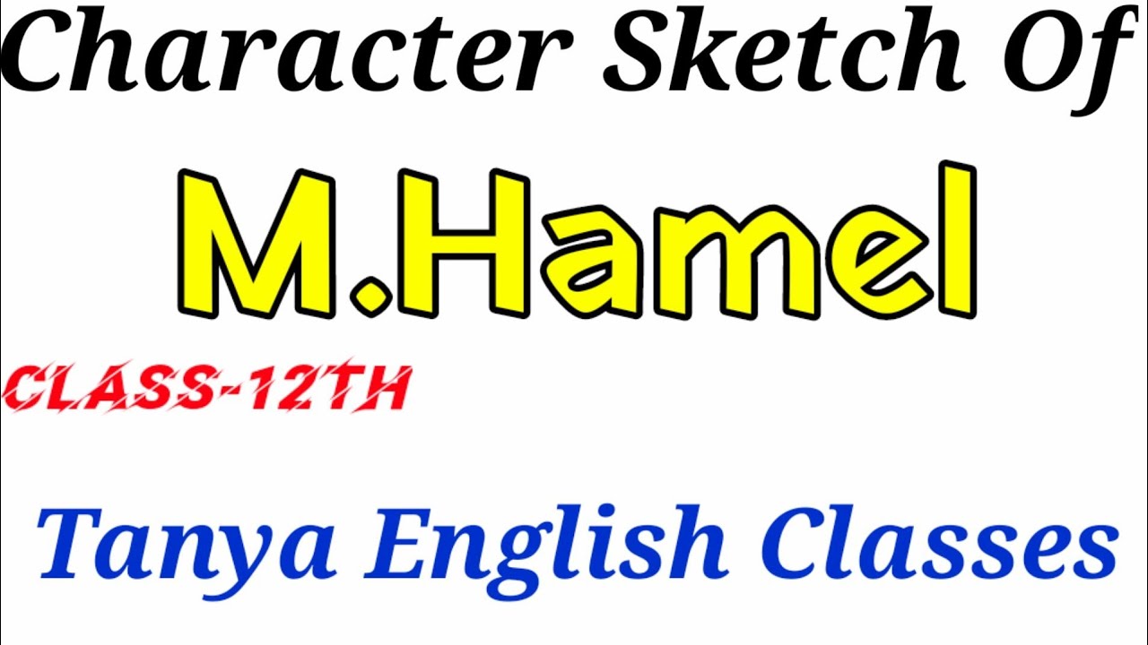 Character Sketch Of M.Hamel||Class-12th|English Chapter 1(The Last ...