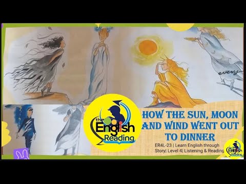 23| How the Sun, Moon, & Wind Went Out to Dinner| Level 4| Learn ...