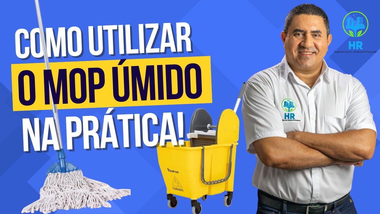 COMO UTILIZAR O MOP UMIDO NA PRÁTICA! APRENDA COMO USAR O MOP ÚMIDO DE ...