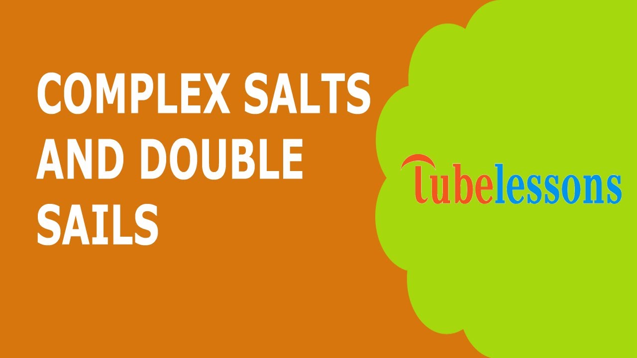 Complex salts and double salts | Complex salt example & double salt ...