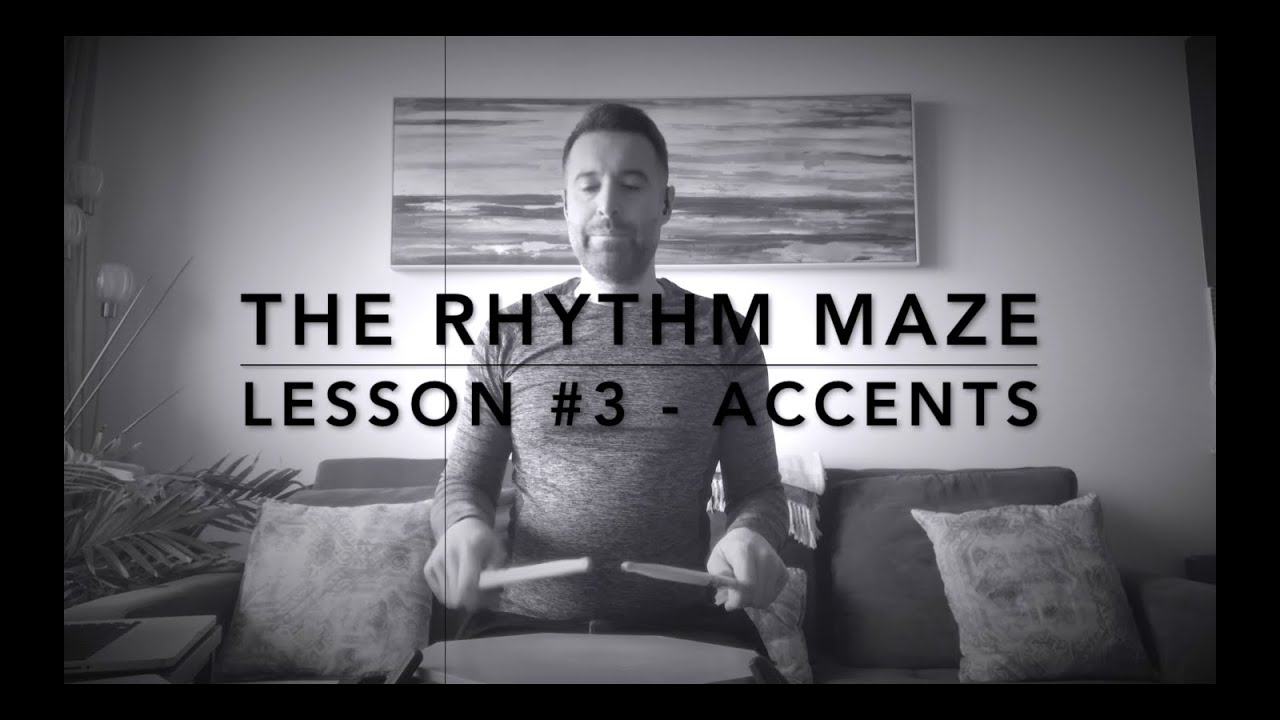 Lesson #3 - Accents - Hand Technique - The Rhythm Maze - 16th notes ...
