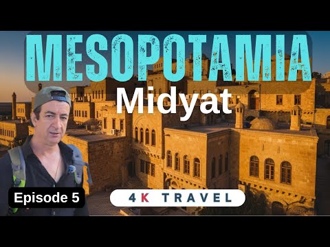 Mezopotamya'nın Unutulmuş Hazinesi Midyat, Mardin I 4K Mezopotamya Serisi 5. BölümI