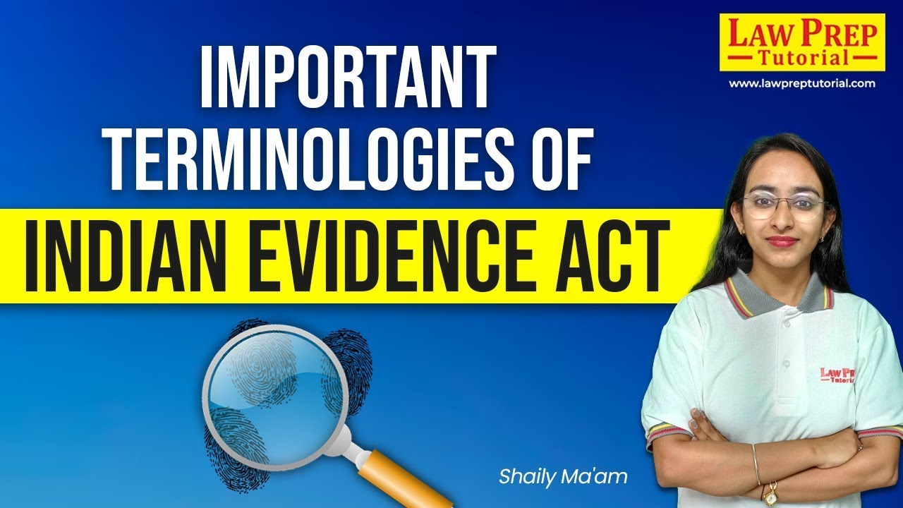 Important Terminology of the Indian Evidence Act | Part - 1 of IEA 1872 ...