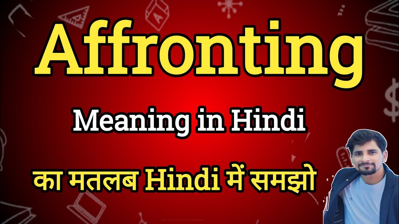 Affronting Meaning in Hindi | Affronting Ka Matlab kya Hota hai ...