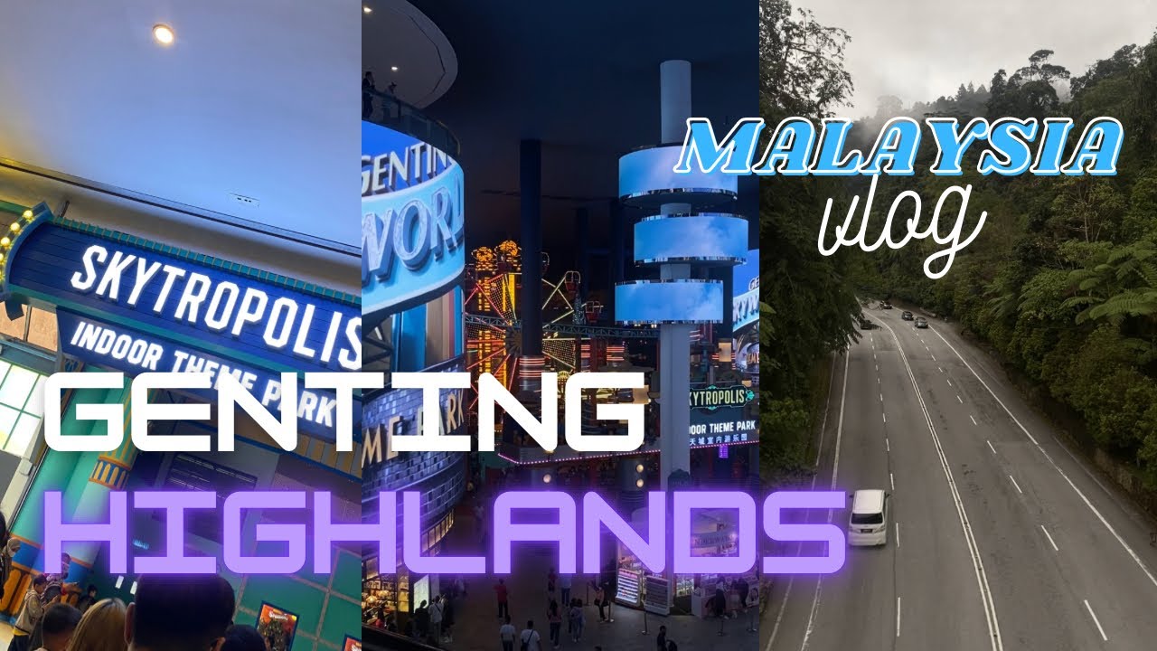 Genting Highlands Malaysia | Indoor theme park | Tour Vlog | Dvibe ...