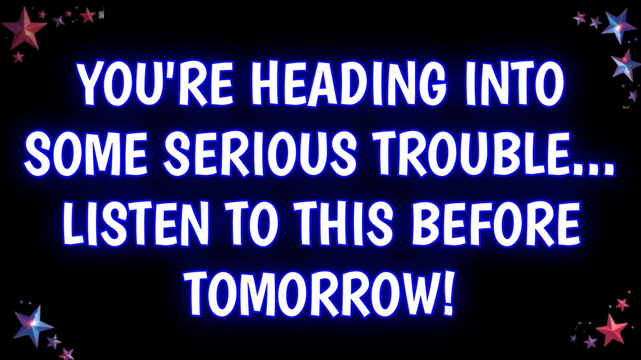 🔴💌GOD: You're heading into some serious trouble... |Today's blessing ...